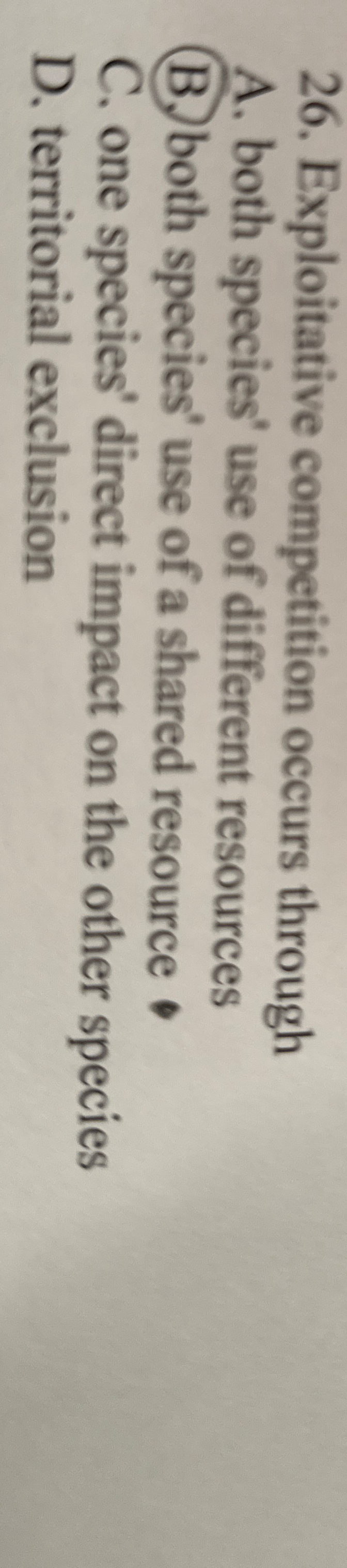 Solved Exploitative competition occurs throughA. ﻿both | Chegg.com