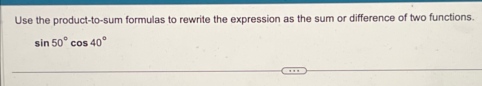Solved Use the product-to-sum formulas to rewrite the | Chegg.com