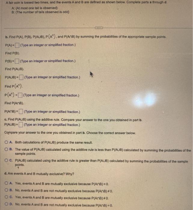 Solved A tair coin is tossed two times, and the events A and | Chegg.com