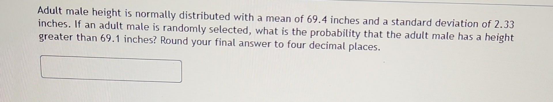 Solved Adult female height is normally distributed with a | Chegg.com