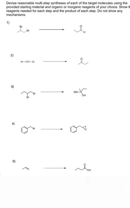 Solved Devise reasonable multi-step syntheses of each of the | Chegg.com Solved Devise reasonable multi-step syntheses of each of the | Chegg.com