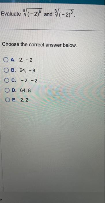 Solved Evaluate 6(−2)6 and 3(−2)3 Choose the correct answer | Chegg.com