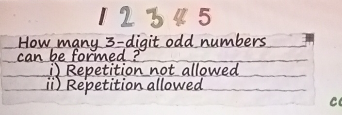 Solved 12345How many 3 -digit odd numbers can be formed?i) | Chegg.com