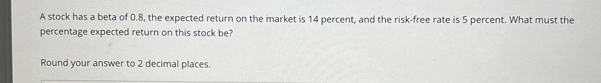 Solved A stock has a beta of 0.8 , ﻿the expected return on | Chegg.com