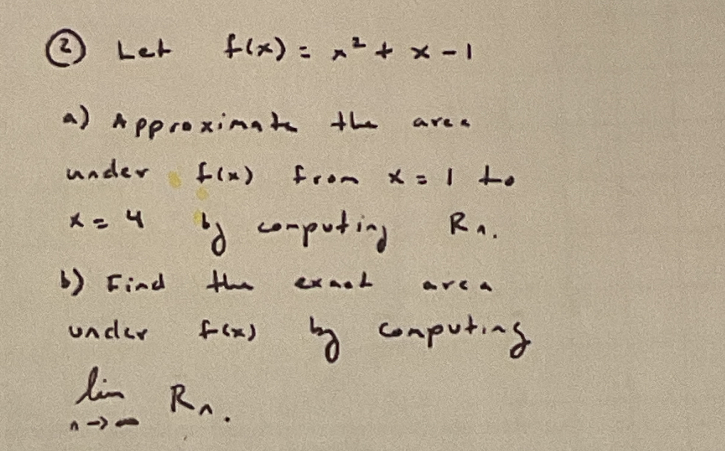 Solved (2) Let f(x)=x2+x-1a) Approximats the areaunder | Chegg.com Solved (2) Let f(x)=x2+x-1a) Approximats the areaunder | Chegg.com
