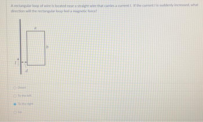 Solved A rectangular loop of wire is located near a straight | Chegg.com