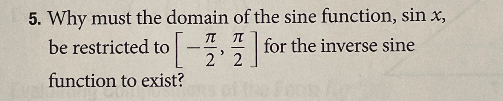 Solved Why must the domain of the sine function, sinx, ﻿be | Chegg.com