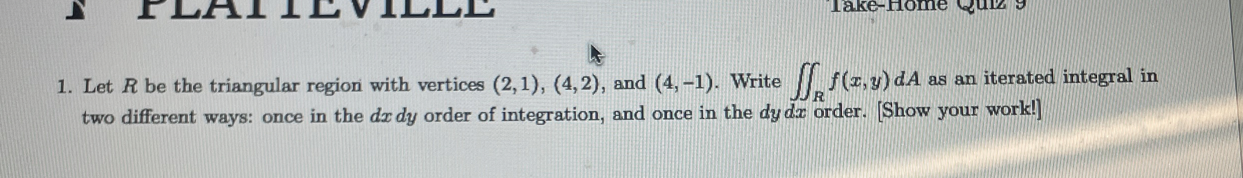Solved Let R ﻿be the triangular region with vertices | Chegg.com