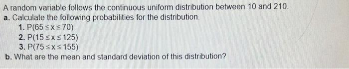 Solved A random variable follows the continuous uniform | Chegg.com