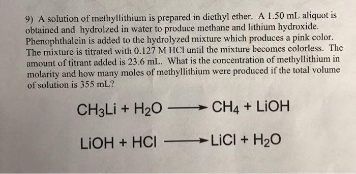 Solved 9) A solution of methyllithium is prepared in diethyl | Chegg.com