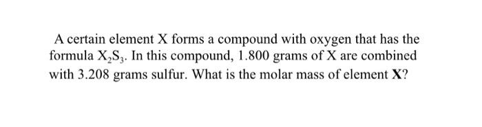 Solved A certain element X forms a compound with oxygen that | Chegg.com