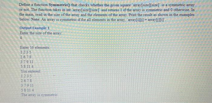Solved Define A Function Symmetric That Checks Whether The 