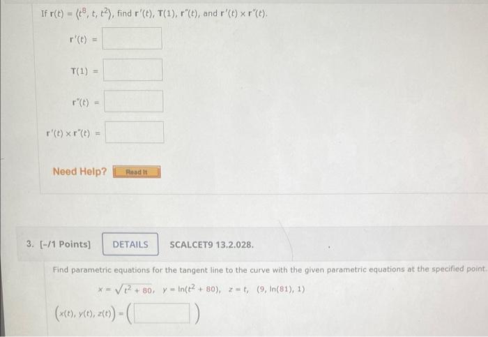 Solved If r(t)= t8,t,t2 , find r′(t),T(1),r′′(t), and | Chegg.com