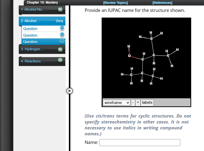 Solved Provide an IUPAC name for the structure shown. | Chegg.com