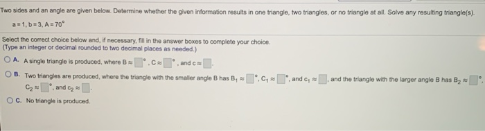 Solved Two sides and an angle are given below. Determine | Chegg.com