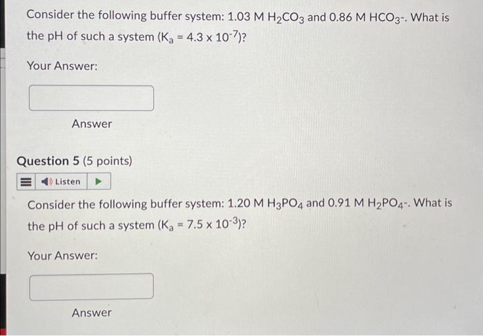 Solved Consider the following buffer system: 1.03MH2CO3 and | Chegg.com