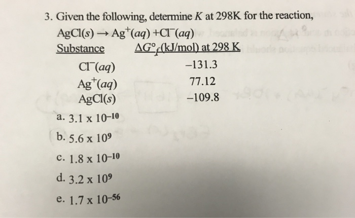 Solved 3. Given the following, determine K at 298K for the | Chegg.com