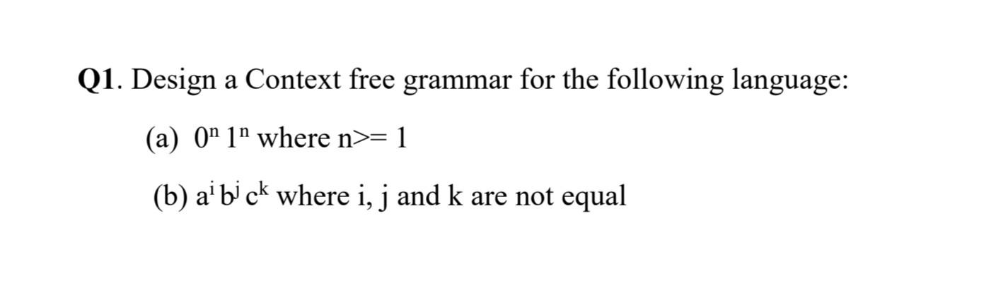 Solved Q1. Design a Context free grammar for the following | Chegg.com
