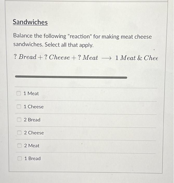 Solved Sandwiches Balance the following "reaction" for | Chegg.com