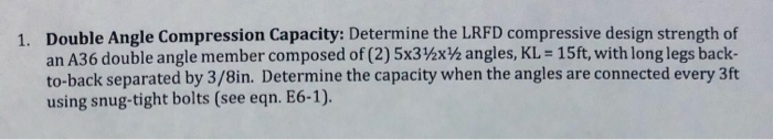 1. Double Angle Compression Capacity: Determine the | Chegg.com