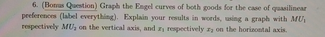 (Bonus Question) ﻿Graph the Engel curves of both | Chegg.com