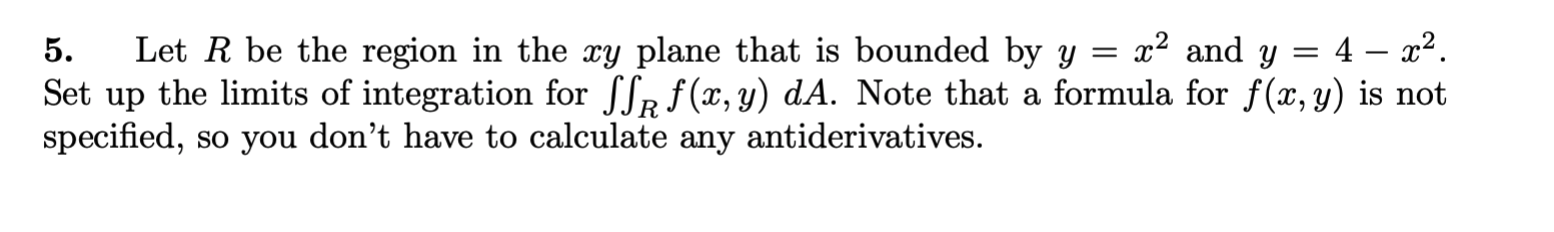 Solved Let R ﻿be the region in the xy ﻿plane that is bounded | Chegg.com