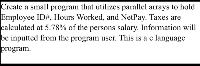 Solved Create a small program that utilizes parallel arrays | Chegg.com