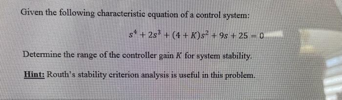 Solved Given the following characteristic equation of a | Chegg.com