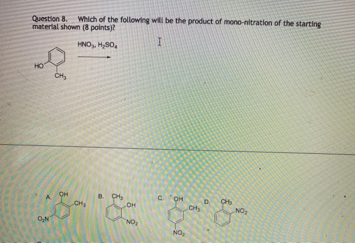 Solved Question 8. Which of the following will be the | Chegg.com