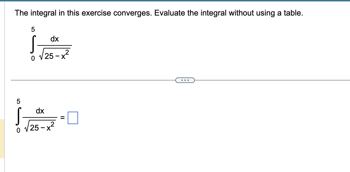 Solved The integral in this exercise converges. Evaluate the | Chegg.com