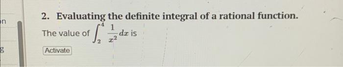 Solved 2. Evaluating the definite integral of a rational | Chegg.com