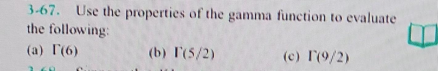 Solved 3.67. Use the properties of the gamma function to | Chegg.com
