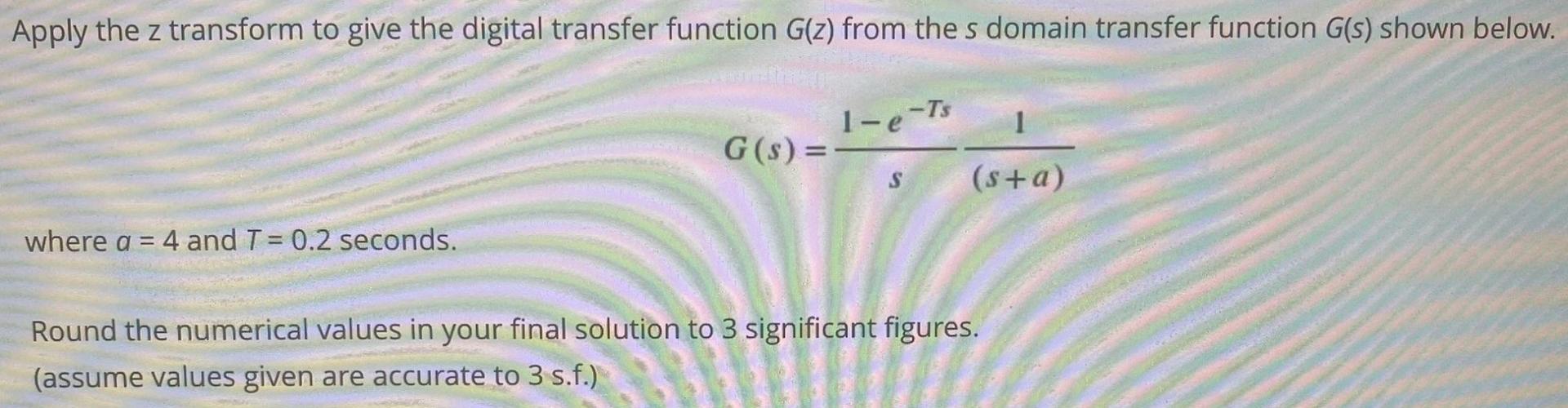Solved Apply the z transform to give the digital transfer | Chegg.com
