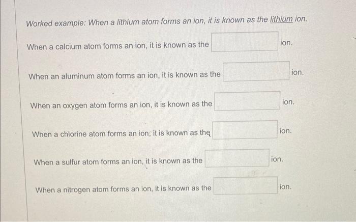 Solved Worked example: When a lithium atom forms an ion, it | Chegg.com