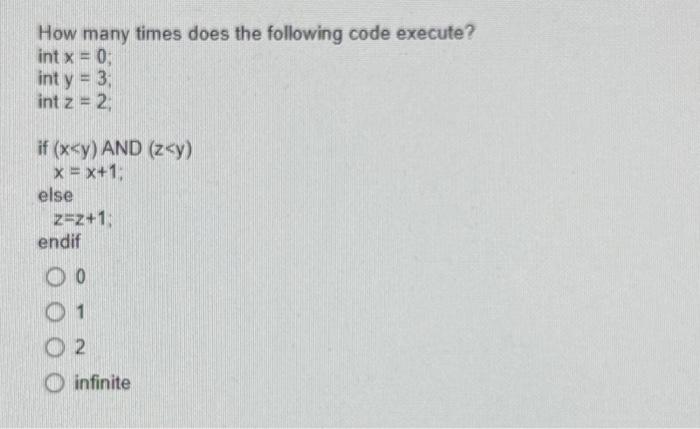 Solved How many times does the following code execute? int x | Chegg.com