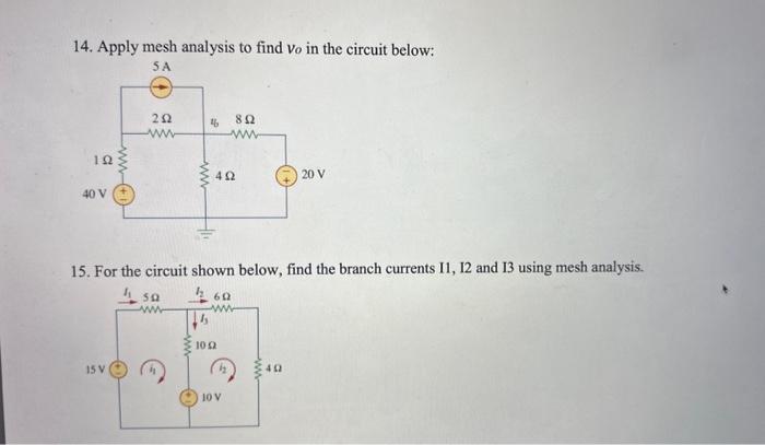 Solved 14. Apply mesh analysis to find vo in the circuit | Chegg.com