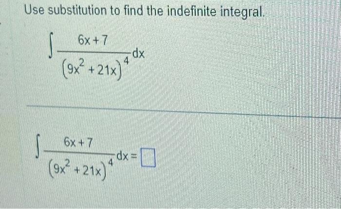 Solved Use substitution to find the indefinite integral. | Chegg.com