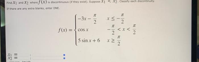 Solved Find X1 and X2 where f(x) is discontinuous (if they | Chegg.com