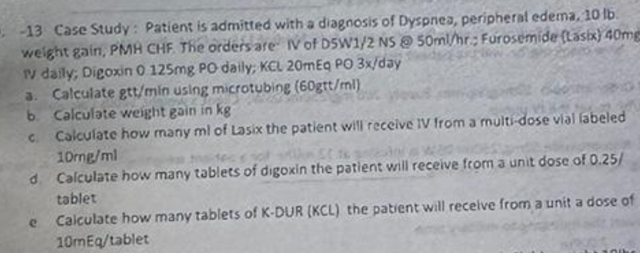 Solved -13. ﻿Case Study: Patient is admitted with a | Chegg.com