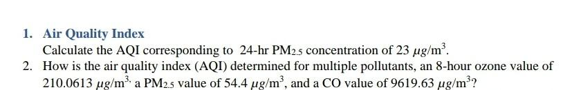 Solved 1. Air Quality Index Calculate the AQI corresponding | Chegg.com