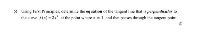 Solved 6) Using First Principles, determine the equation of | Chegg.com