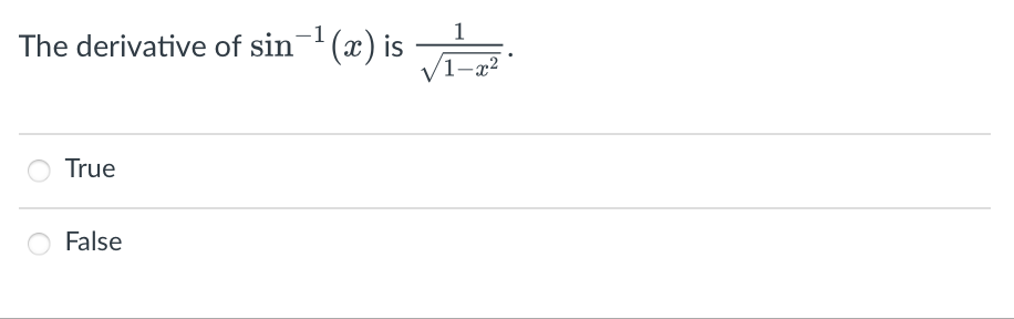 Solved The derivative of sin-1(x) ﻿is 11-x22.TrueFalse | Chegg.com