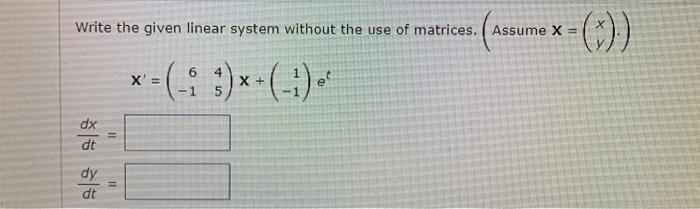 Solved Write the given linear system without the use of | Chegg.com
