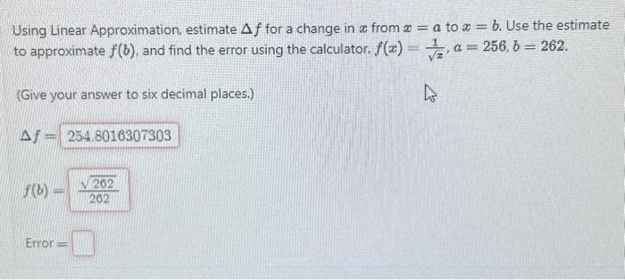 Solved Using Linear Approximation, estimate Δf for a change | Chegg.com