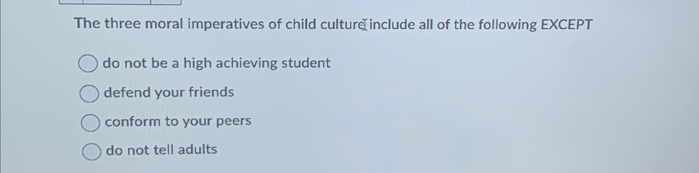 Solved The three moral imperatives of child cultured include | Chegg.com