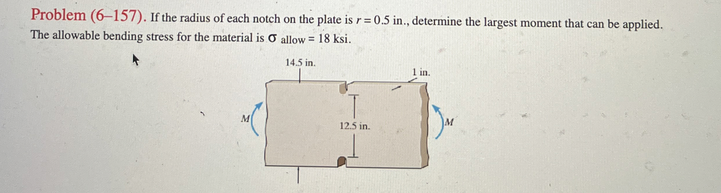 Solved Problem (6-157). ﻿If the radius of each notch on the | Chegg.com