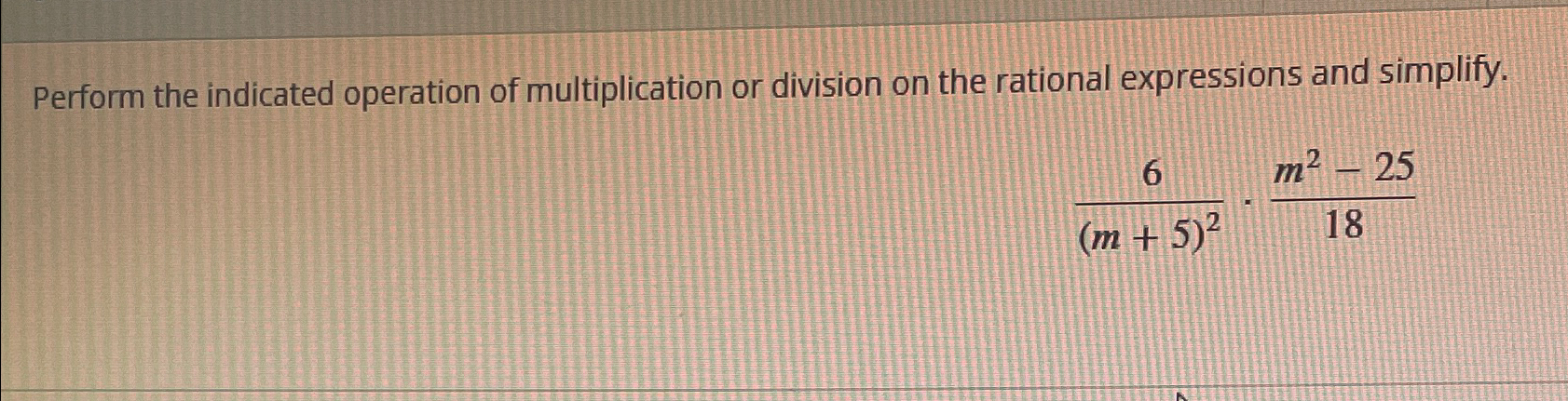 Solved Perform the indicated operation of multiplication or | Chegg.com