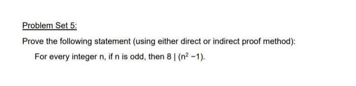 Solved Problem Set 5: Prove the following statement (using | Chegg.com