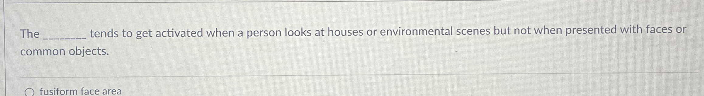 Solved The ﻿tends to get activated when a person looks at | Chegg.com