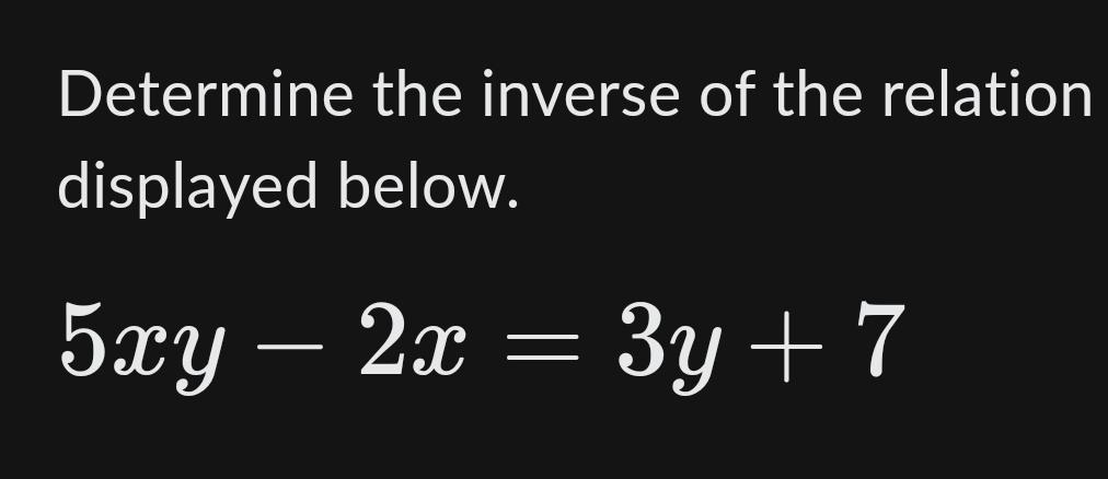 Solved Determine the inverse of the relation displayed | Chegg.com